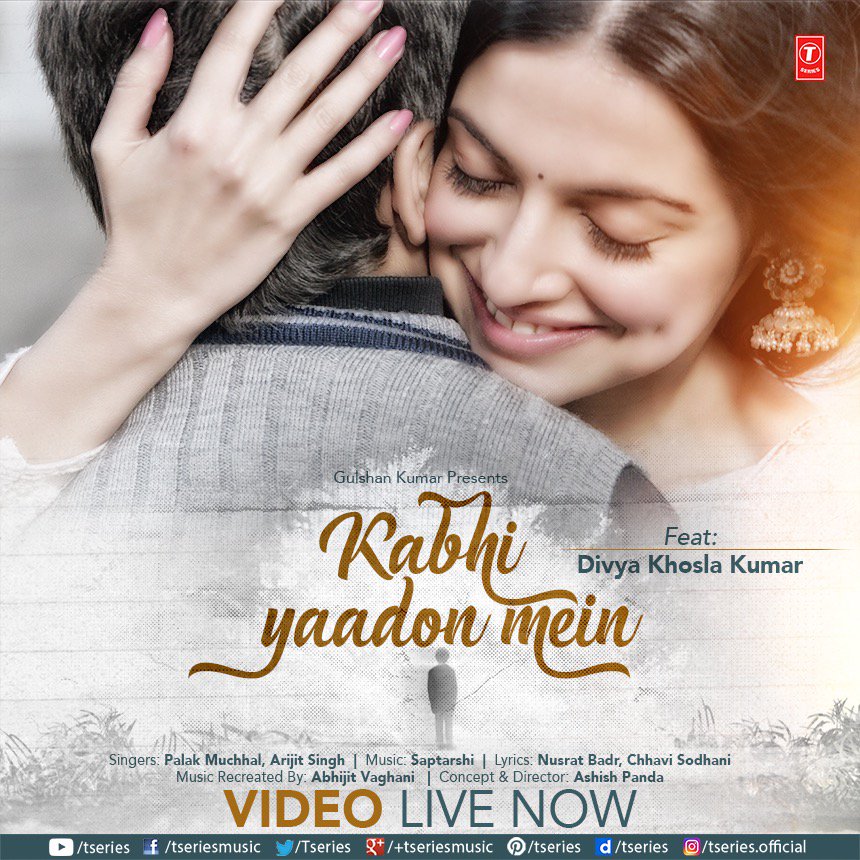 Kabhi Yaadon Mein Video Song – Divya Khosla Kumar, Arijit Singh, Palak Muchhal | Video Songs